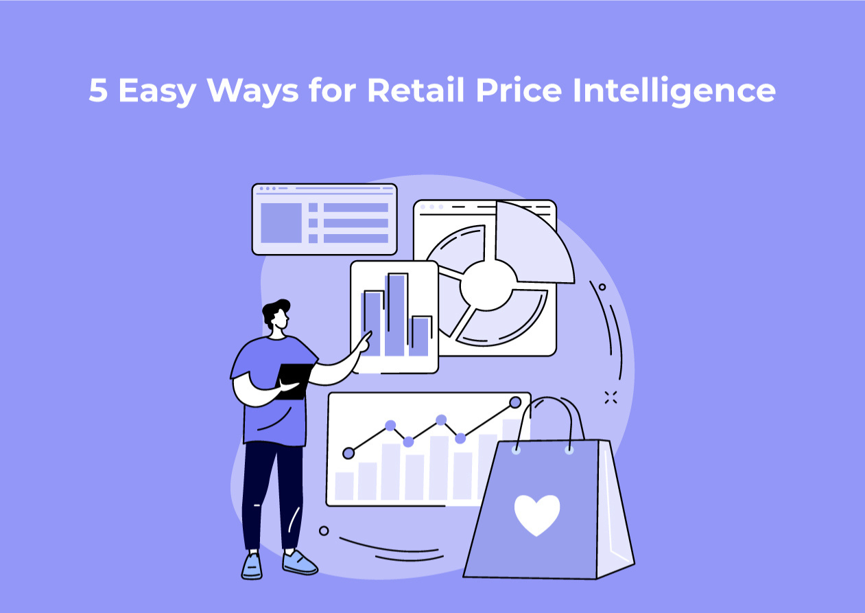 5 Easy Ways for Retail Price Intelligence - PriceIntelGuru